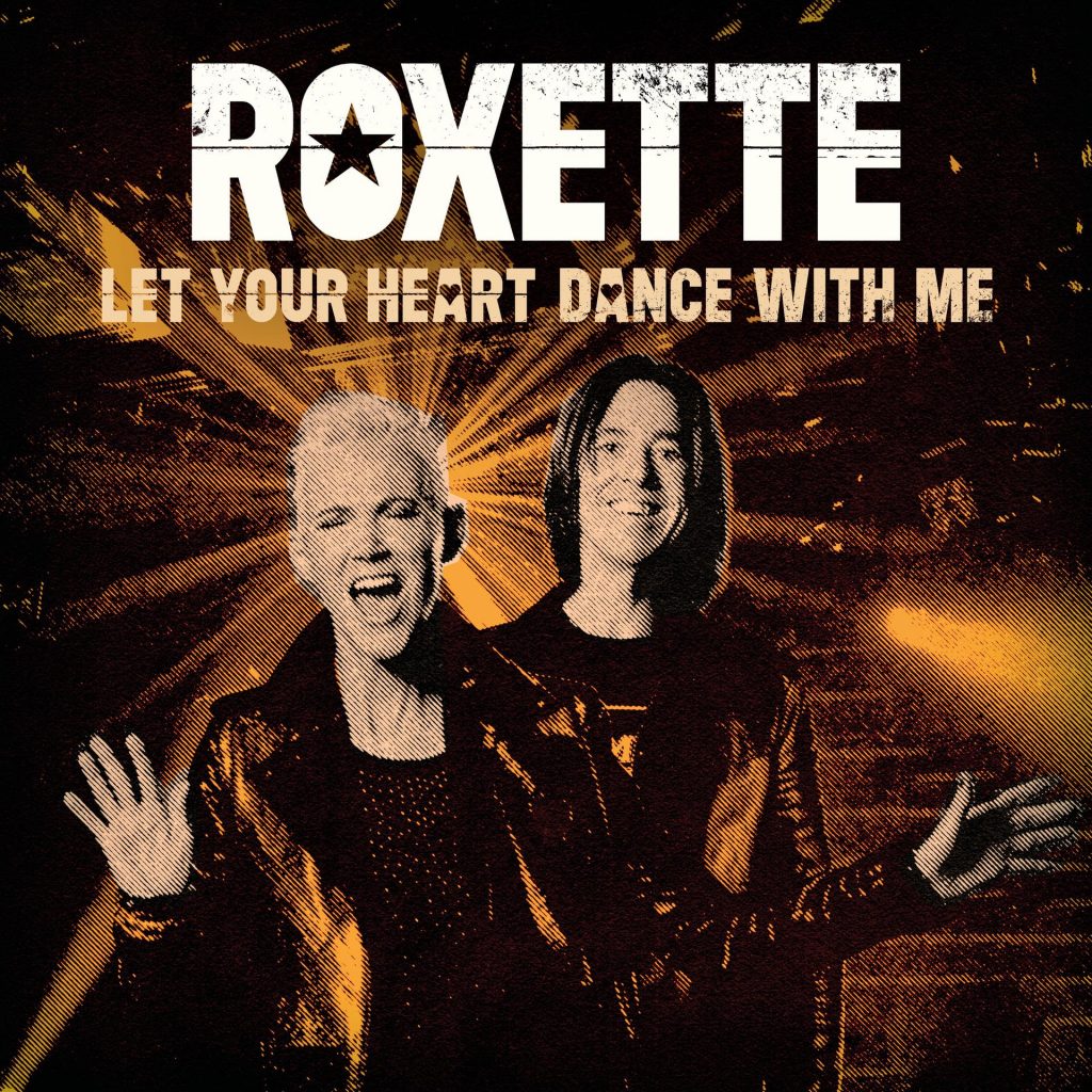 Roxette presenta su single inédito: "Let your Heart dance with me ...